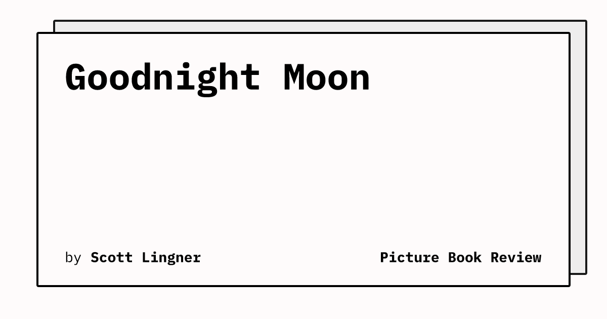 Goodnight Moon | Picture Book Review