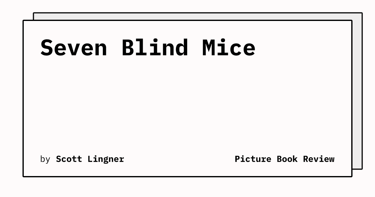 Seven Blind Mice | Picture Book Review