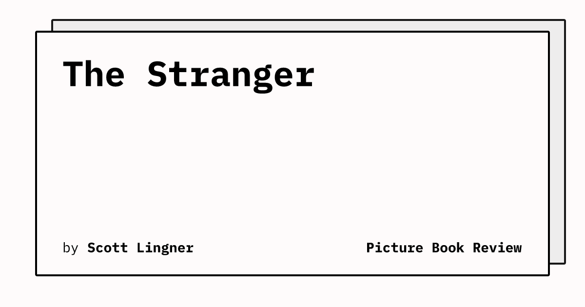 The Stranger | Picture Book Review